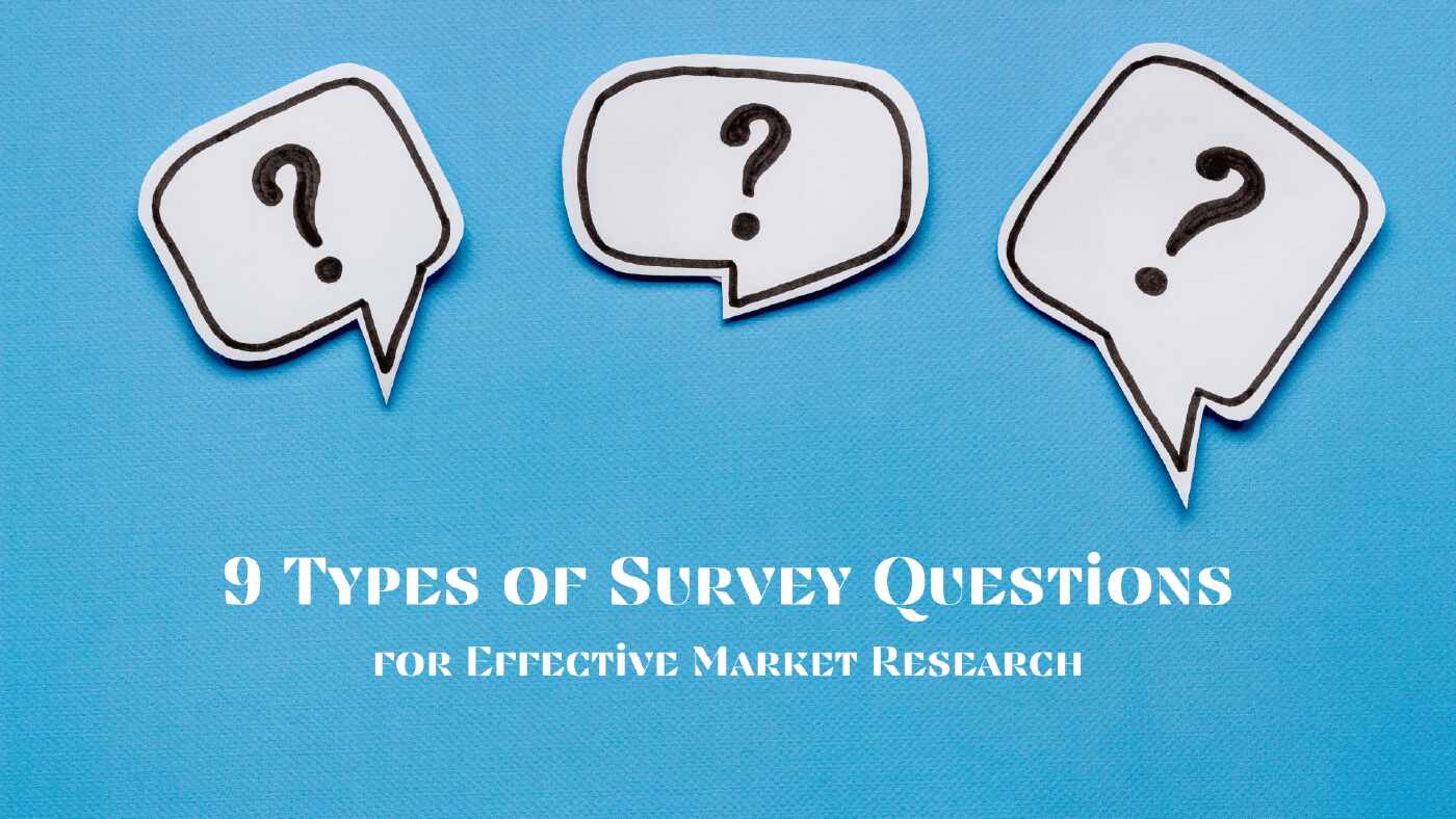 9 Types of Survey Questions for Effective Market Research - Polling.com 9 Types of Survey Questions for Effective Market Research - Polling.com
