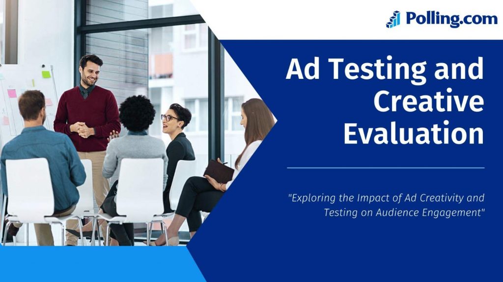 Ad Testing and Creative Evaluation: Ensuring Audience Connection ...