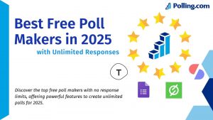 Best Free Poll Maker Without Response Limit in 2025 - Polling.com