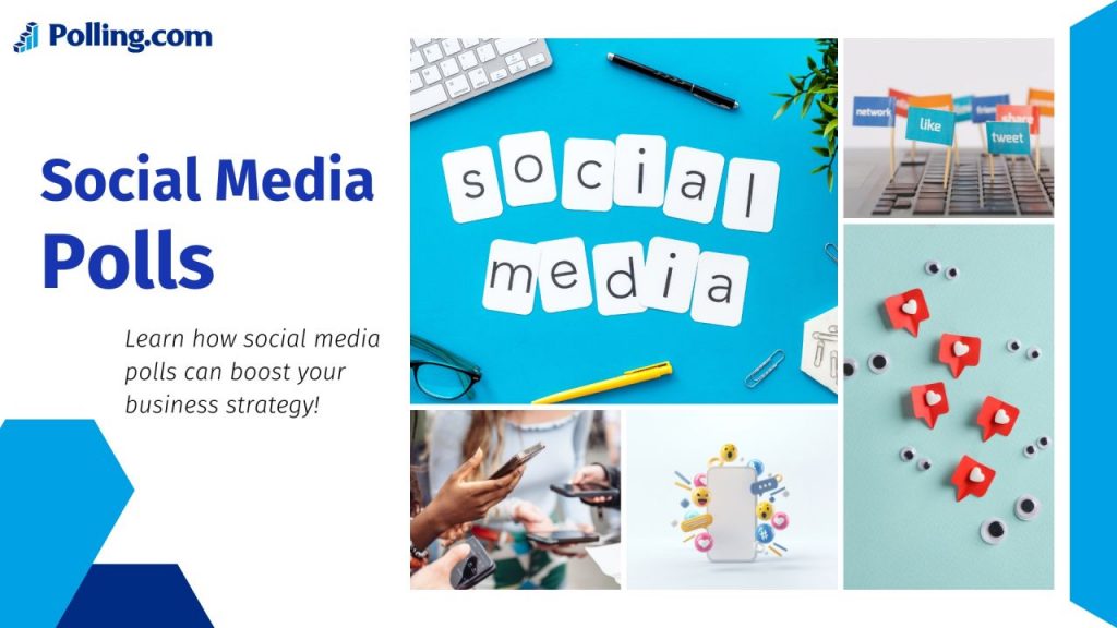 Social Media Polls: Shaping Business Strategy - Polling.com