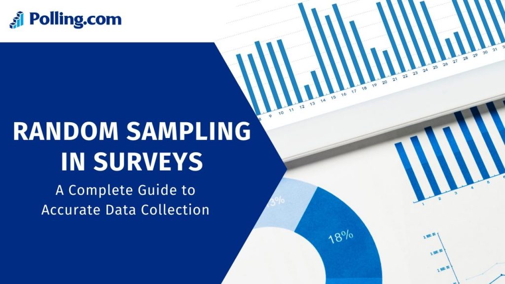 Random Sampling in Surveys: How to Get Reliable Data - Polling.com Random Sampling in Surveys: How to Get Reliable Data - Polling.com