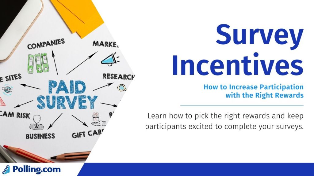 Survey Incentives: How to Increase Participation with the Right Rewards ...