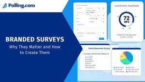 Branded Surveys: Why They Matter and How to Create Them - Polling.com