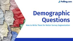 Demographic Questions: How to Write Them for Better Survey Segmentation ...