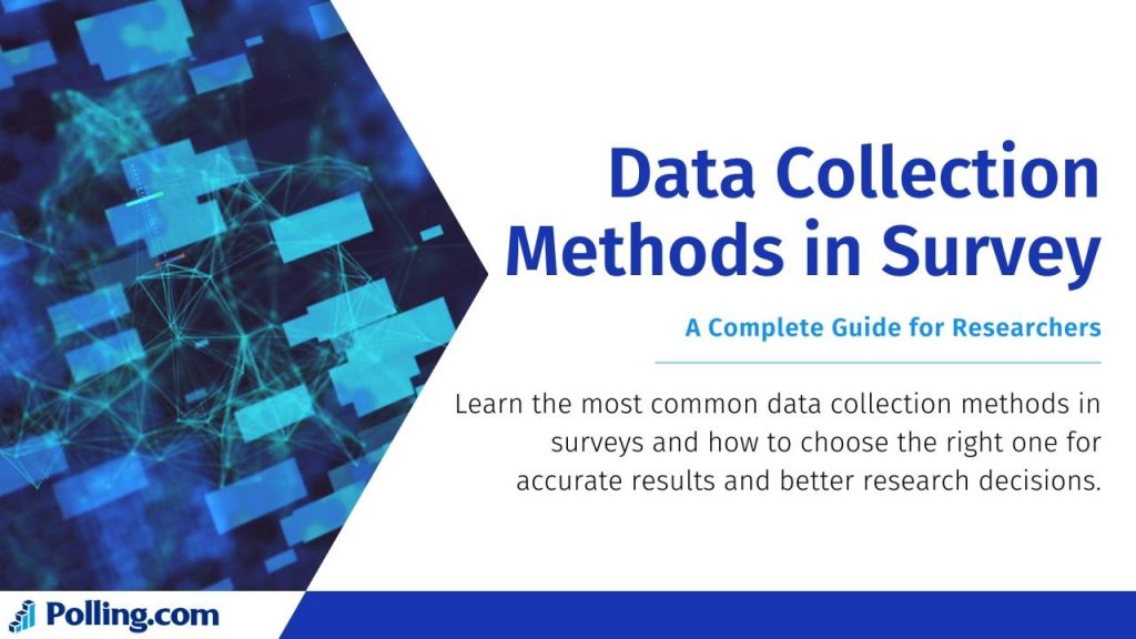 Data Collection Methods in Survey: A Complete Guide for Researchers ...