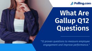 What Are Gallup Q12 Questions and Why Do They Matter - Polling.com